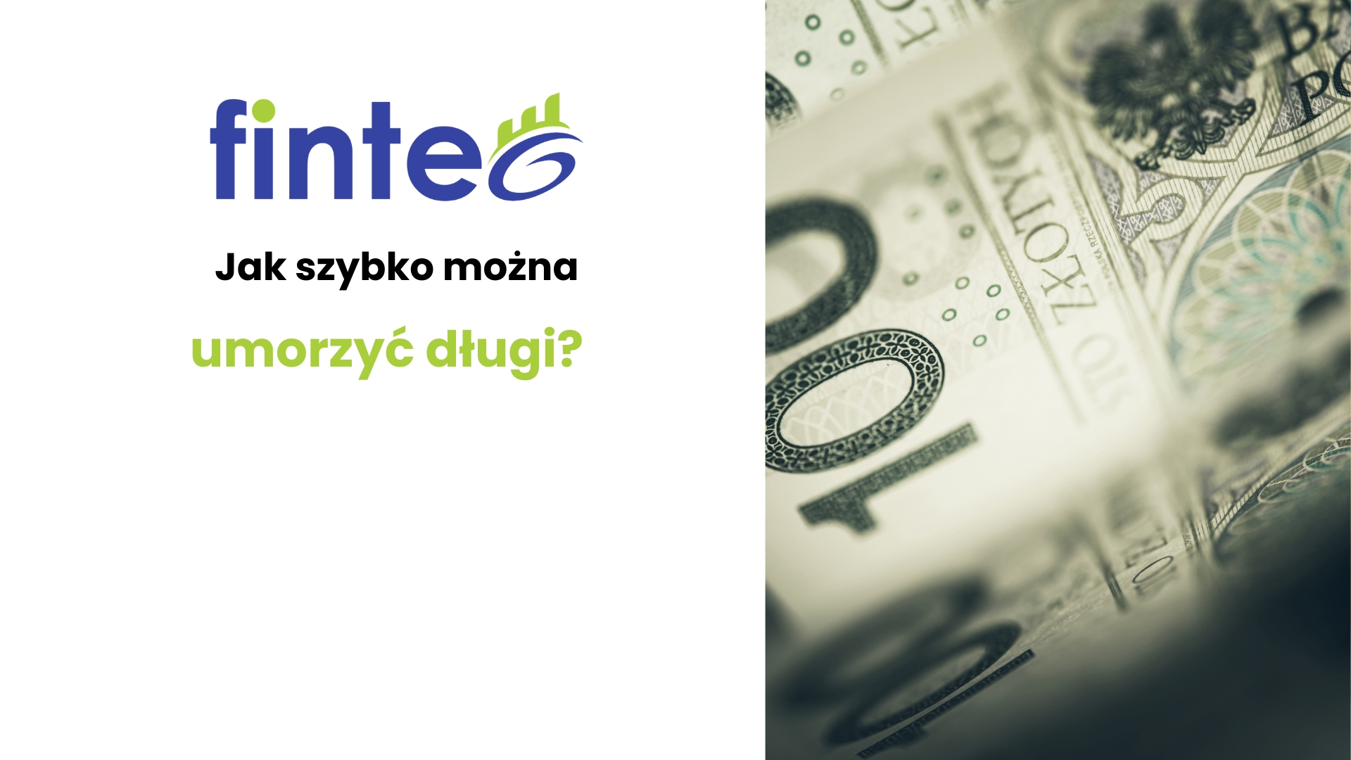 Jak szybko można umorzyć długi? | Finteo